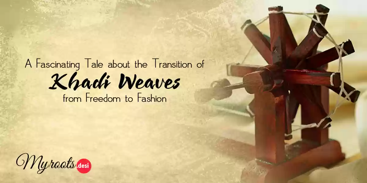 A Fascinating Tale About The Transition Of Khadi